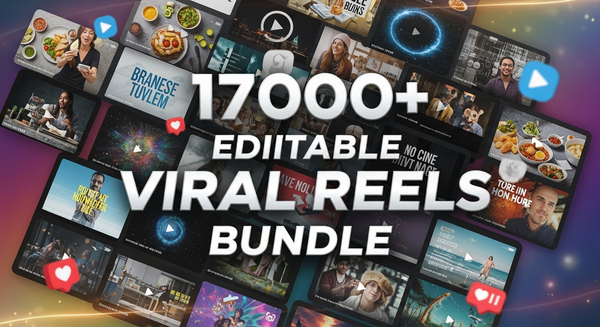 17000+ EDITABLE VIRAL REELS BUNDLE in Just ₹ 299 Only