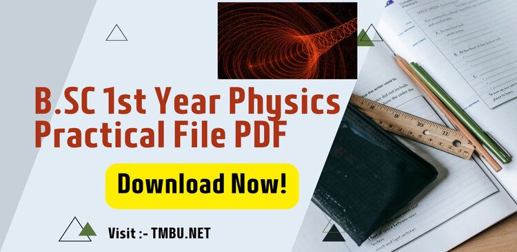 B.SC 1st year Physics Practical File Pdf - Download Now