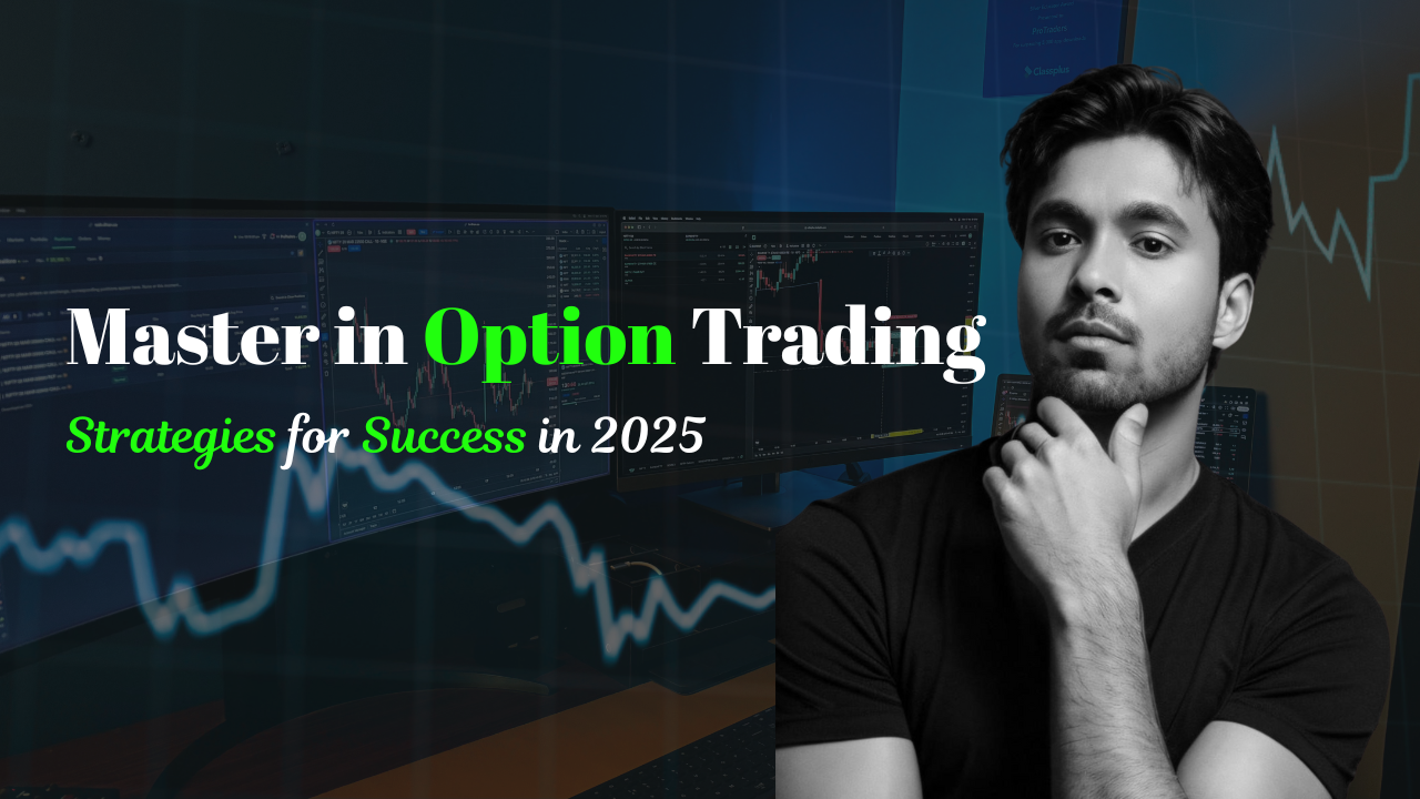 Mastering Options Trading in India: Strategies for Success in 2025