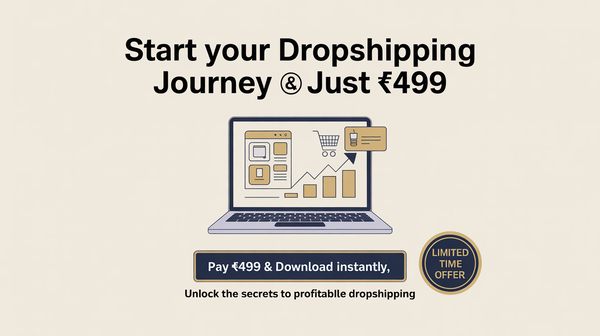 Dropshipping Business Blueprint – Get Started for Just ₹499