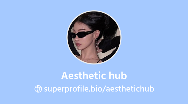 Aesthetic hub | SuperProfile