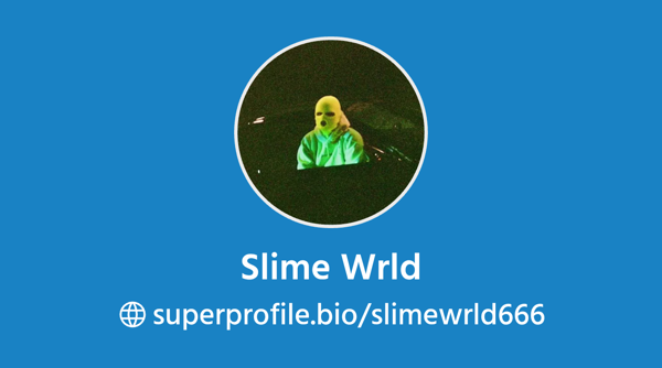 Slime Wrld | SuperProfile