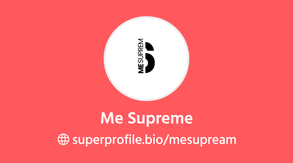 ME SUPREME | SuperProfile