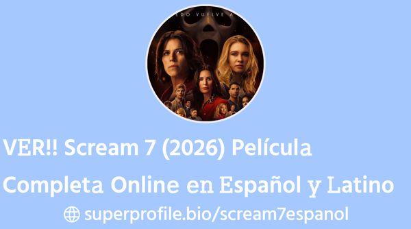 V𝙴R!! Scream 7 (2026) Películ𝚊 Complet𝚊 Onlin𝚎 𝚎𝚗 𝙴spañol 𝚢 𝙻atino ...